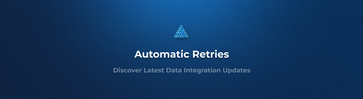 Introducing Configurable Automatic Retries for Data Integrations