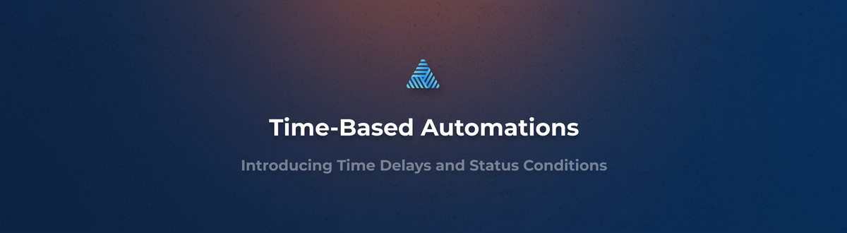 Right on Time: Enhance Your Automations with Time Delays and Status Conditions
